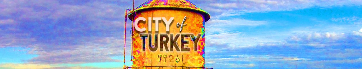 CITY OF TURKEY | TURKEY, TEXAS, 79261